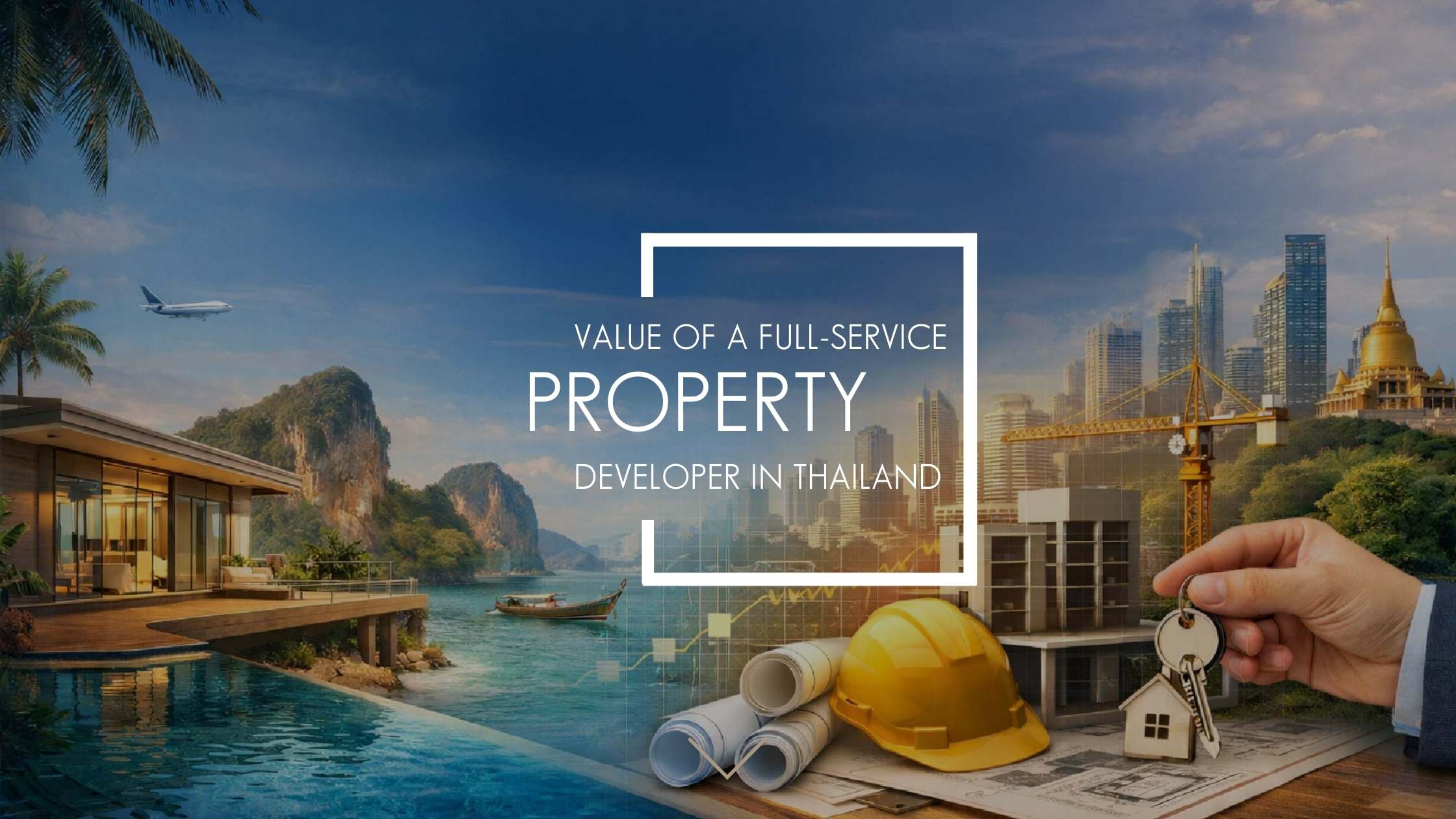 The Value of a Full-Service Property Developer in Thailand - Minerva ...